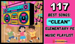 117 Best Songs: "Clean" Elementary PE Music Playlist