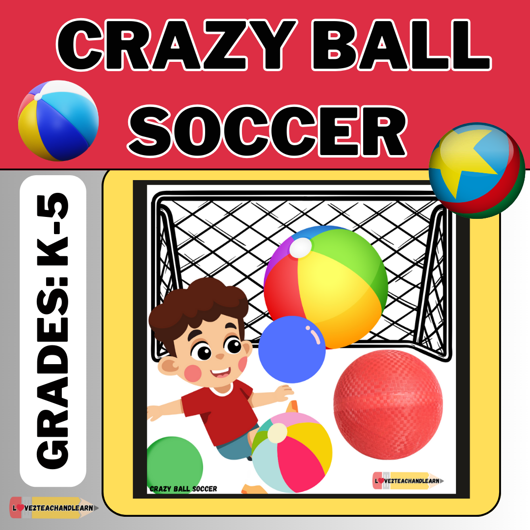 Super Fun K-5 Elementary Crazy Ball Soccer PE Game