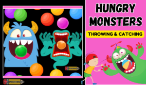 K-2 HUNGRY MONSTERS Gym Game (Throwing, Catching, Counting)