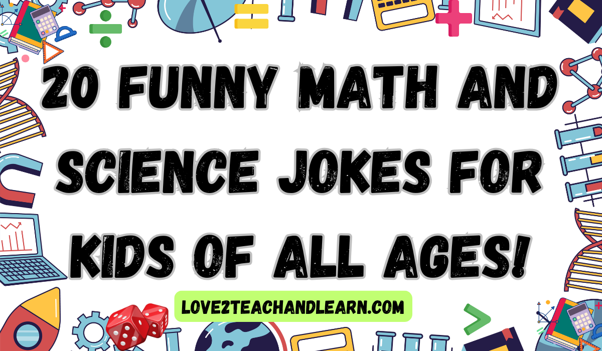 20 Funny Math and Science Jokes for Kids of all Ages!