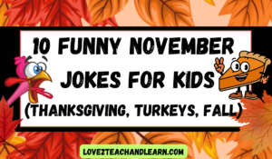 10 Funny November Jokes for Kids (Thanksgiving, Turkeys, Fall)